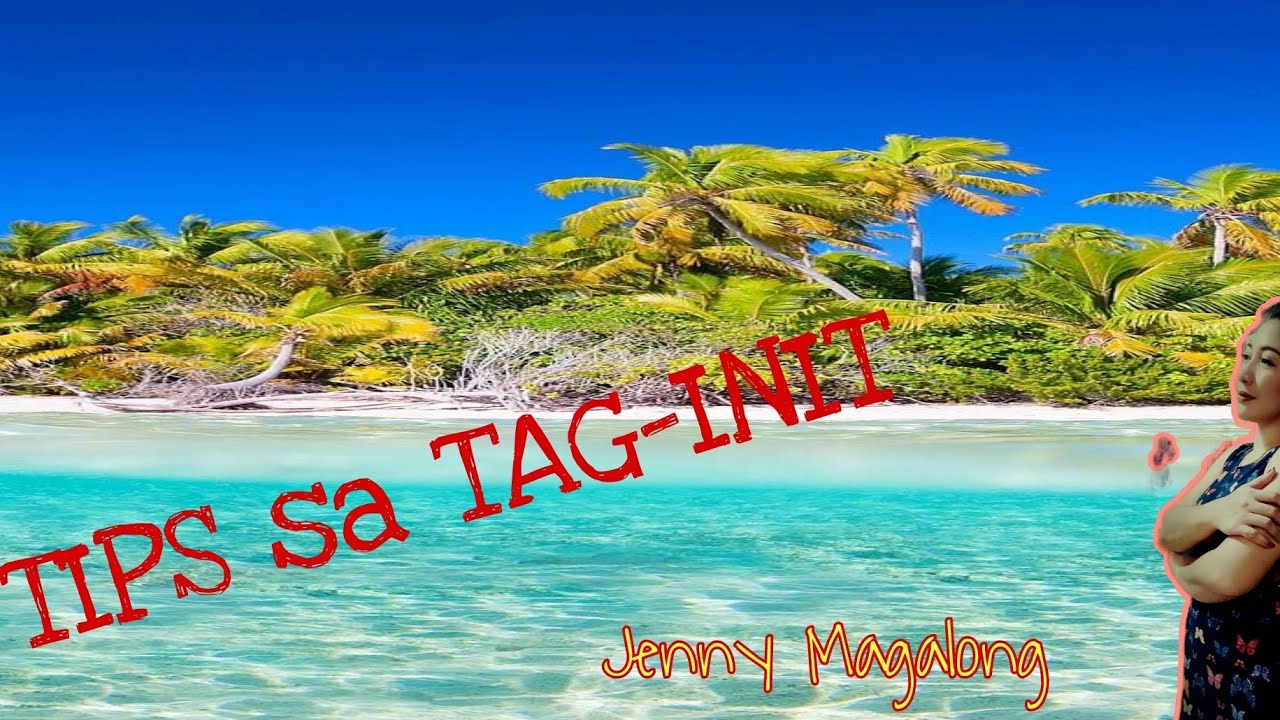 SURVIVAL TIPS sa panahon ng TAG-INIT|Mga Dapat Gawin|Jenny Magalong ...