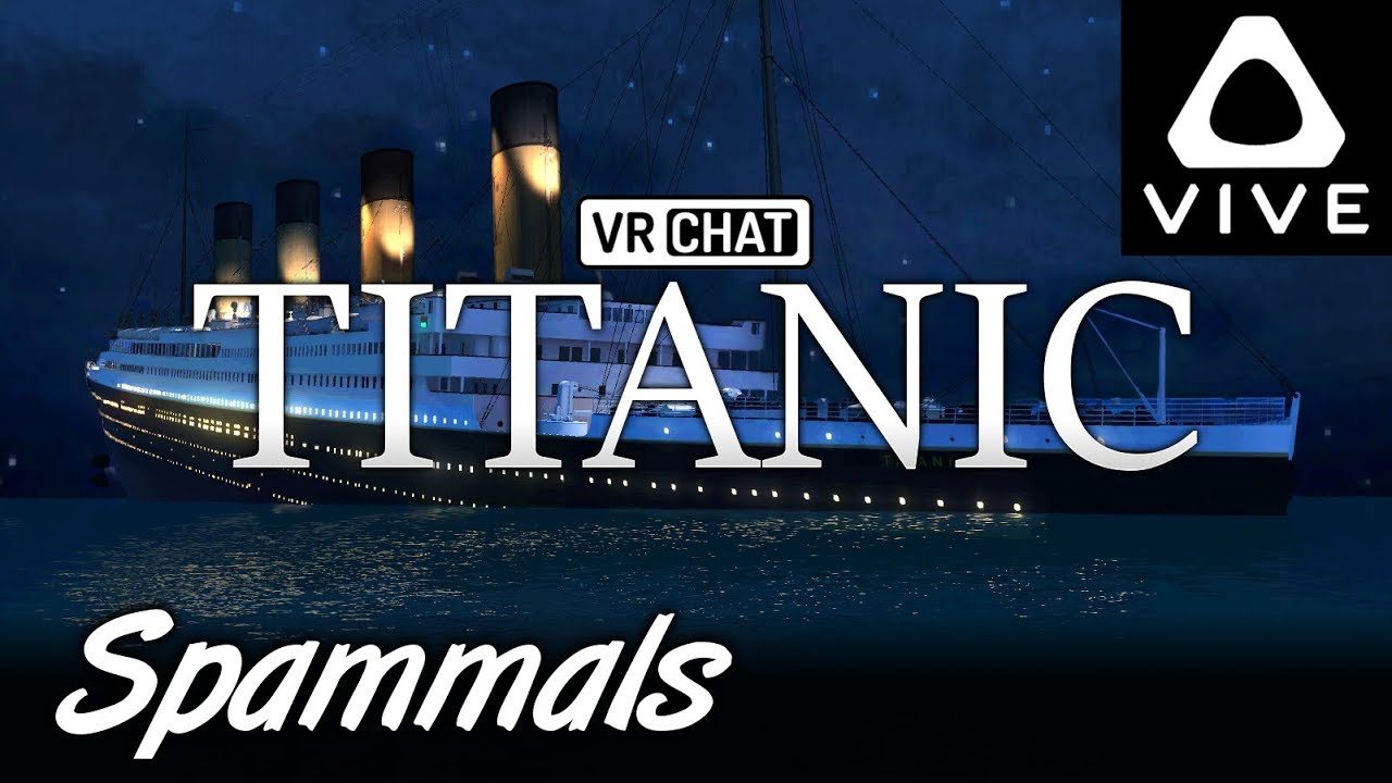 Titanic VR Chat | Onboard Titanic! (HTC Vive VR) - YouTube
