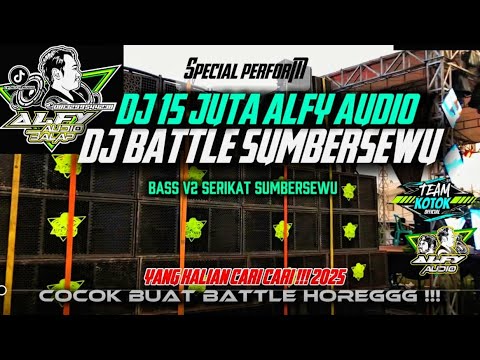 DJ 15 JUTA ALFY AUDIO•YANG BUAT CEK SOUND BATLE DISUMBERSEWU 2025 BASS ...