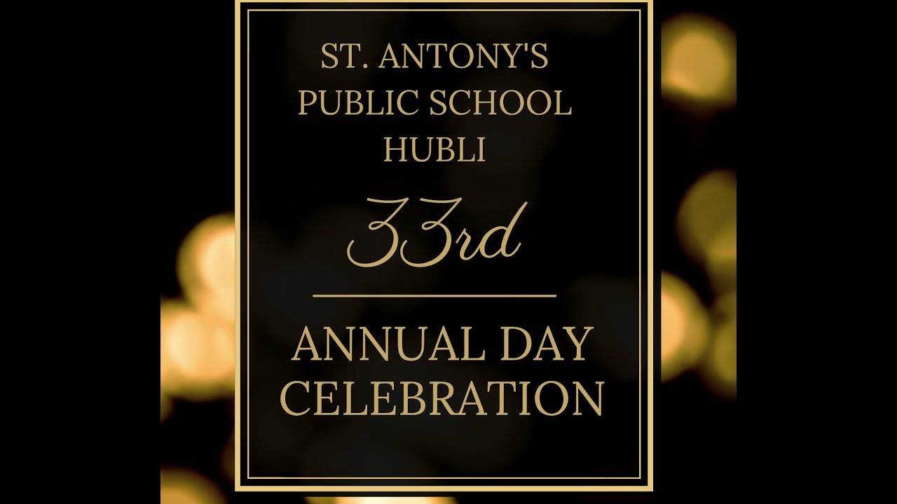 ST. ANTONY'S PUBLIC SCHOOL HUBLI 33rd ANNUAL DAY CELEBRATION Junior ...