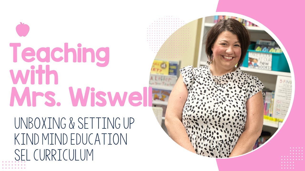Unboxing & Setting Up Kind Mind Education Curriculum in My 3rd Grade ...
