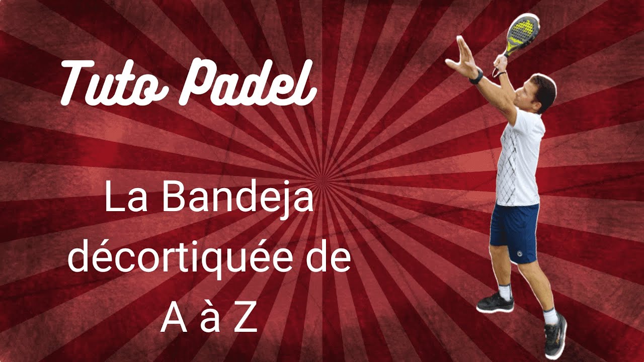 Technique padel : la bandeja décortiquée de A à Z - YouTube