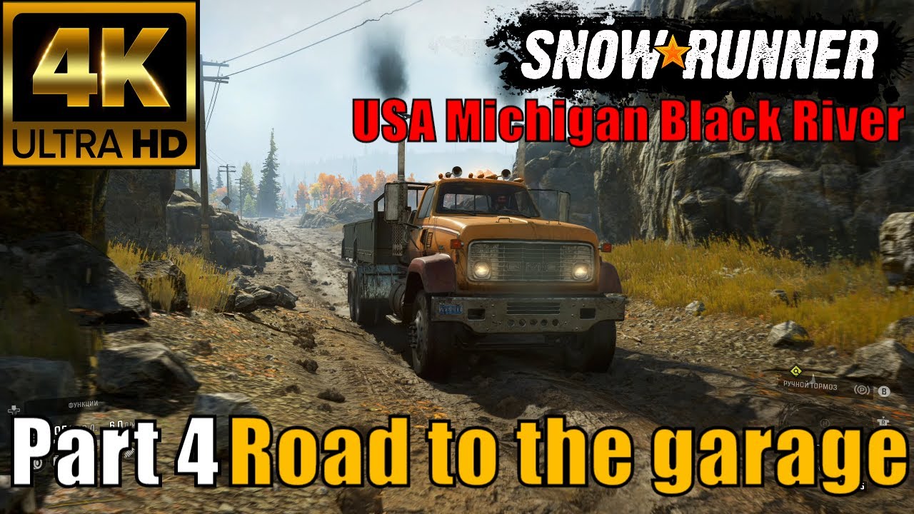 SnowRunner USA Michigan Black River Road to the garage Part 4 🔴4K 60fps ...