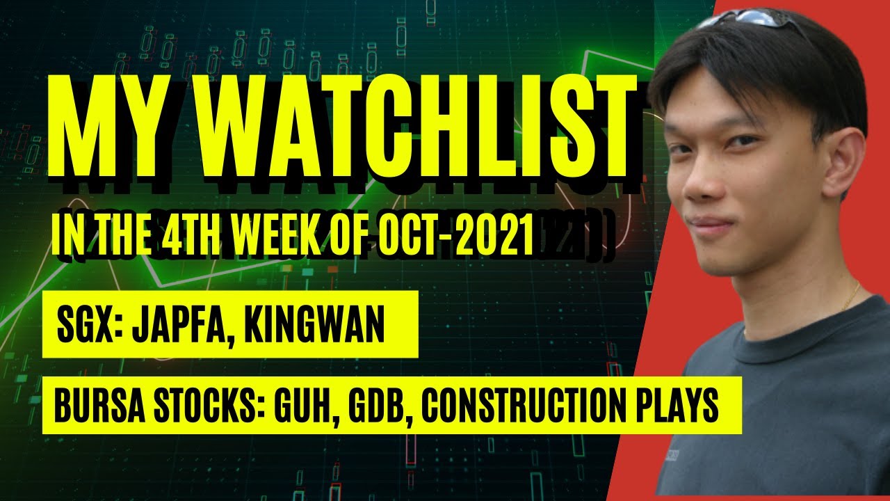My watchlist of the week (SGX: King Wan, JAPFA. Bursa: GUH, GDB, Construction plays ) - YouTube