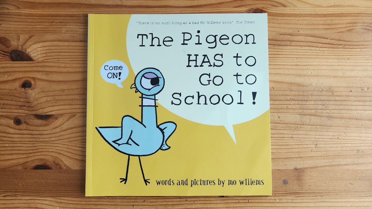 The Pigeon HAS to Go to School! 🐦 🏫 | Words&pictures by Mo Willems ...