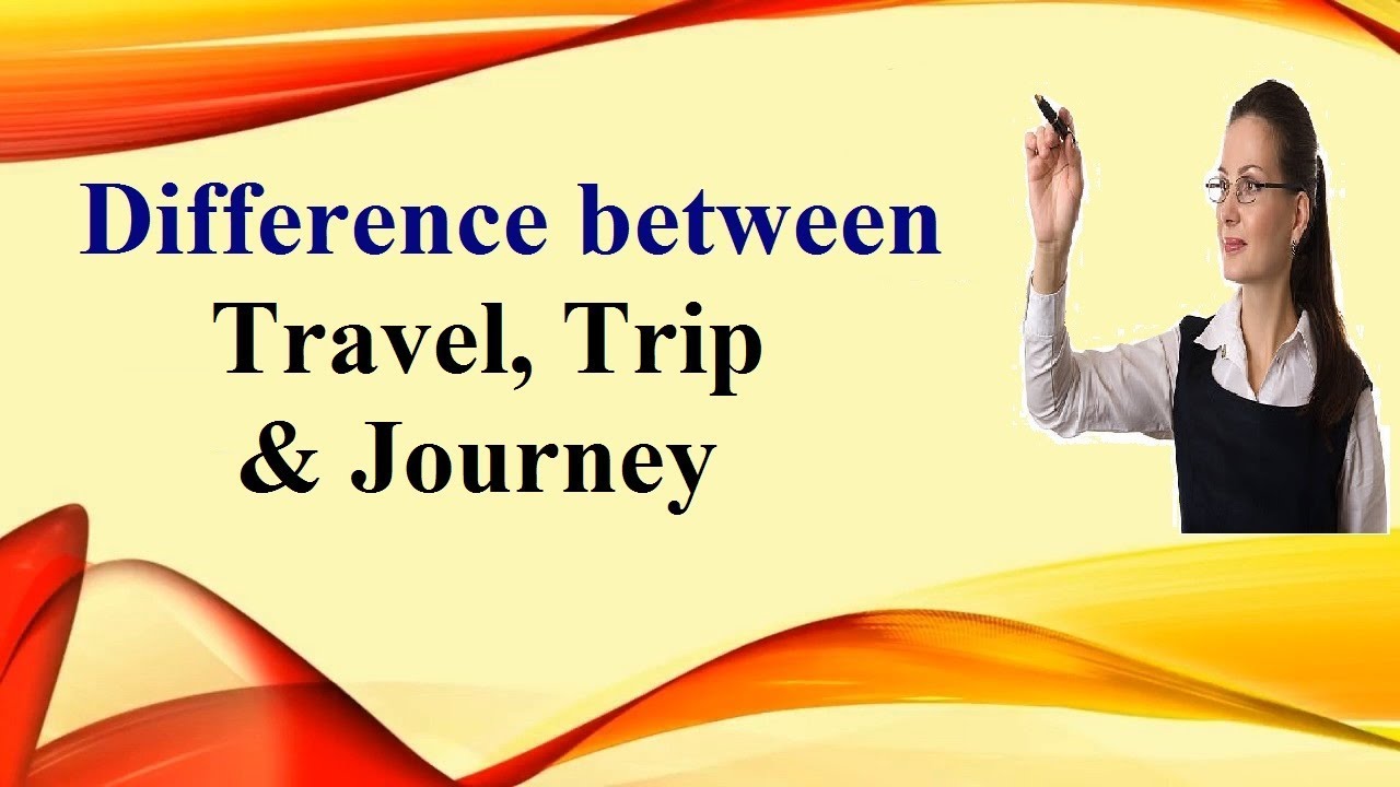 Travel, Trip, and Journey Confusing English Words - YouTube