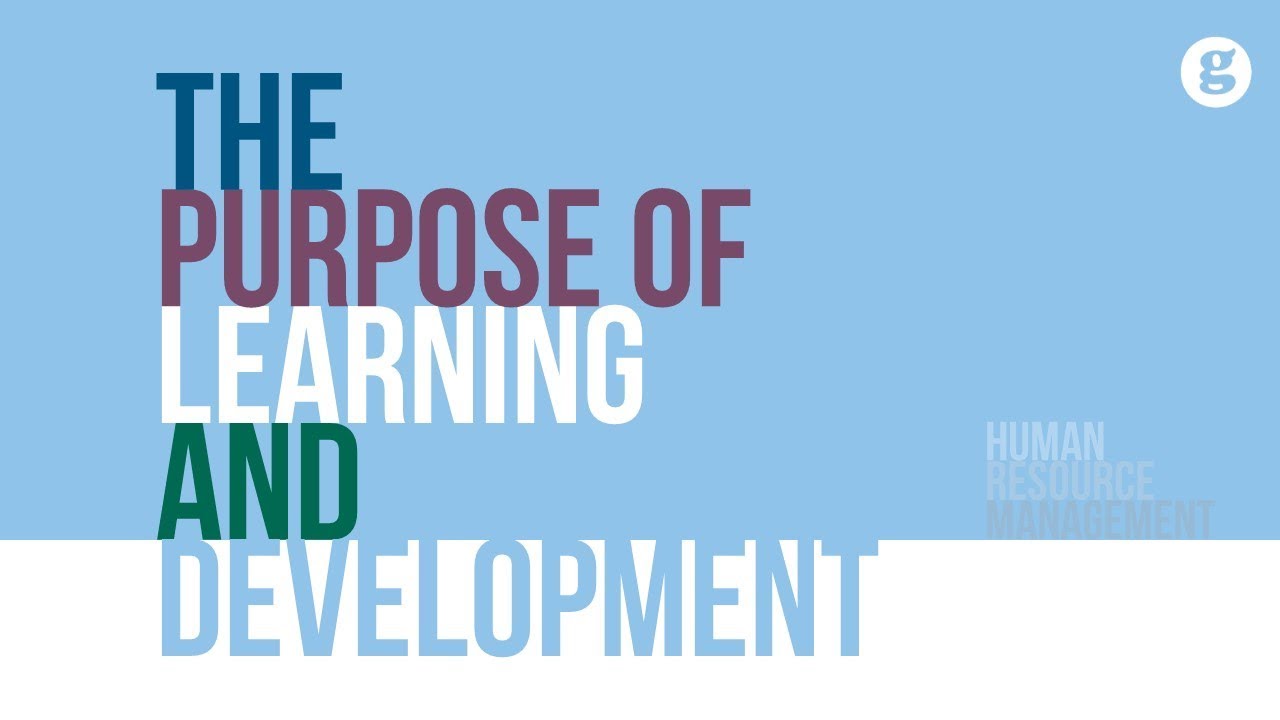 The Purpose Of Learning And Development YouTube the-purpose-of-learning-and-development-youtube