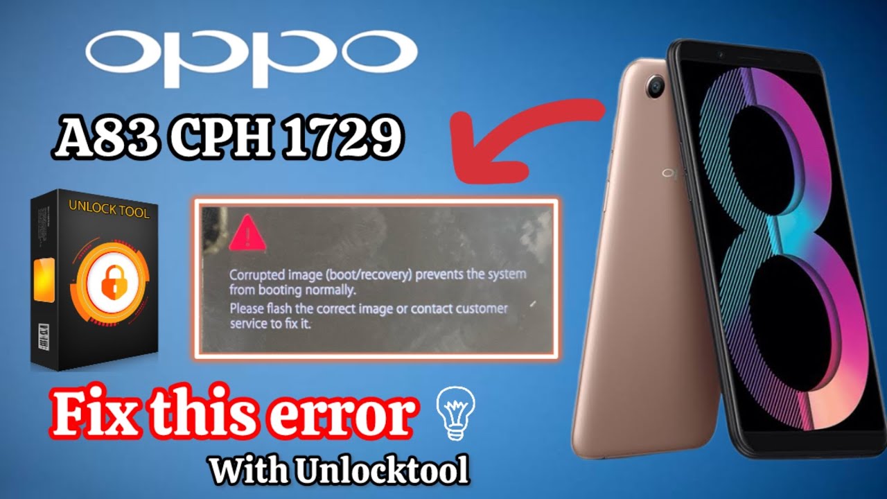 OPPO A83 Corrupted image boot/recovery fix this error with Unlocktool ...