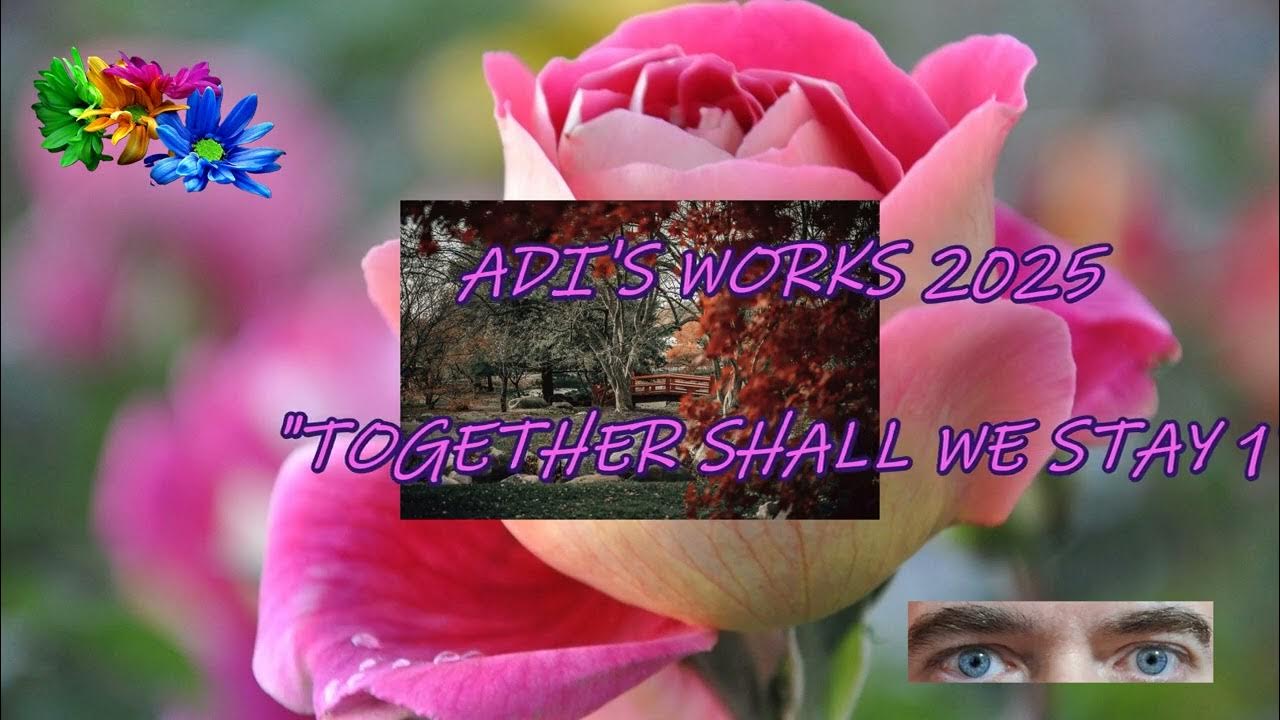 TOGETHER SHALL WE STAY 1_BY ADI+AI - YouTube