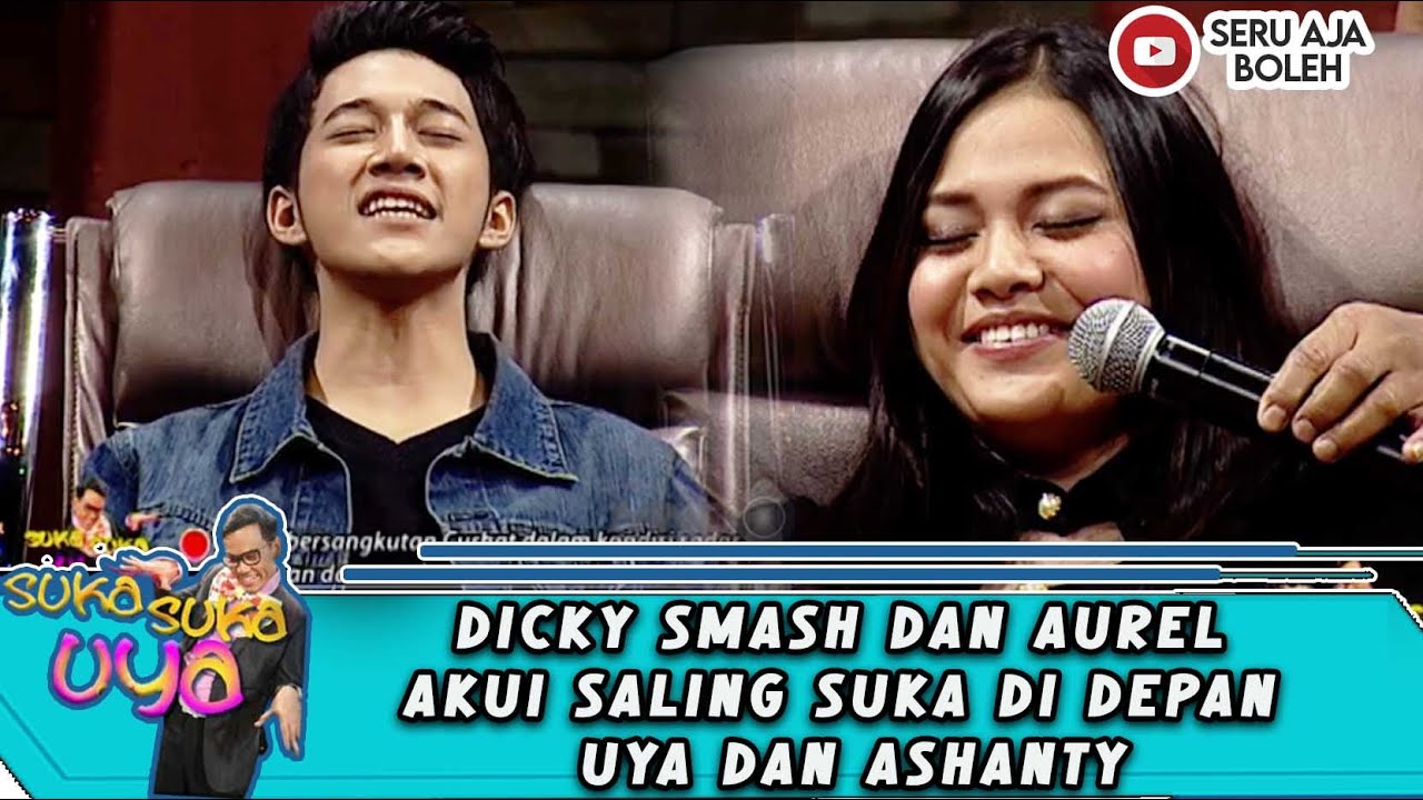DICKY SMASH DAN AUREL AKUI SALING SUKA DI DEPAN UYA DAN ASHANTY - SUKA ...