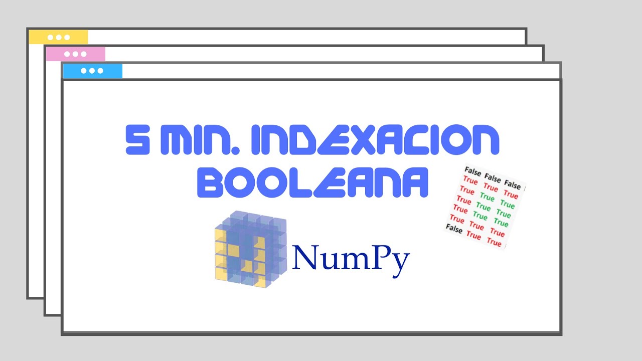 5 Minutos Indexación Booleana En Numpy Youtube
