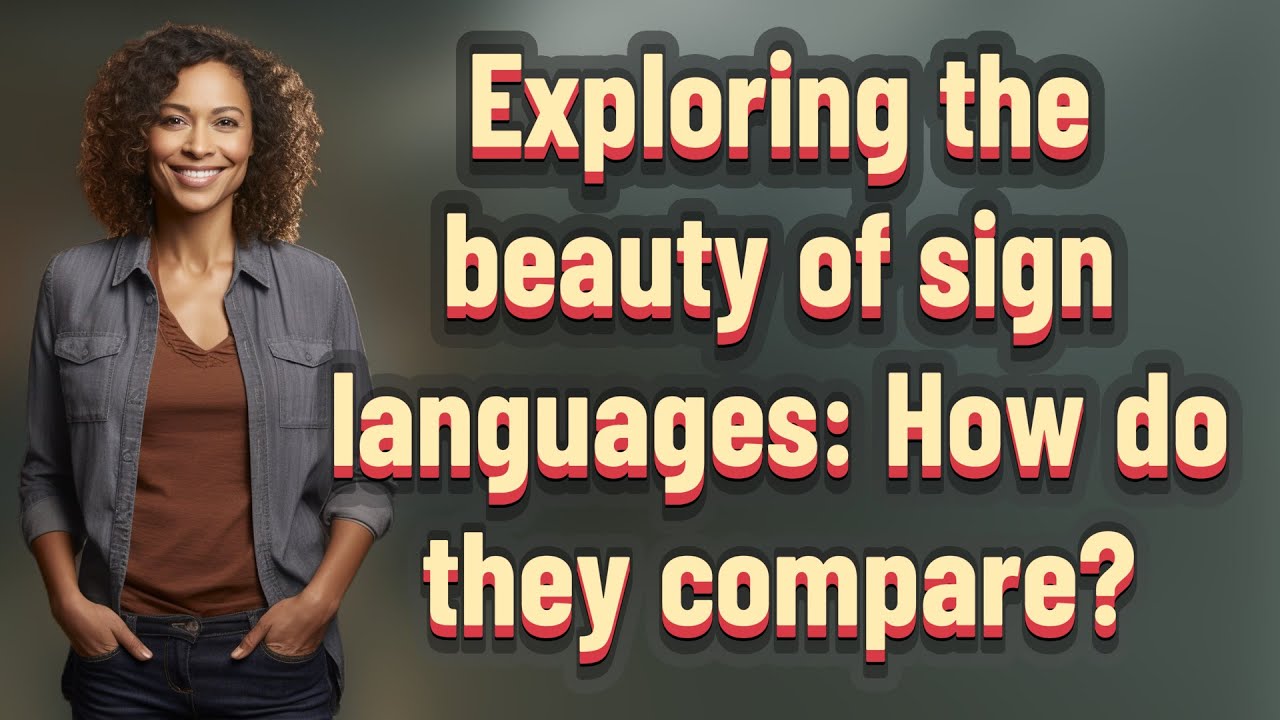 Exploring the beauty of sign languages: How do they compare? - YouTube