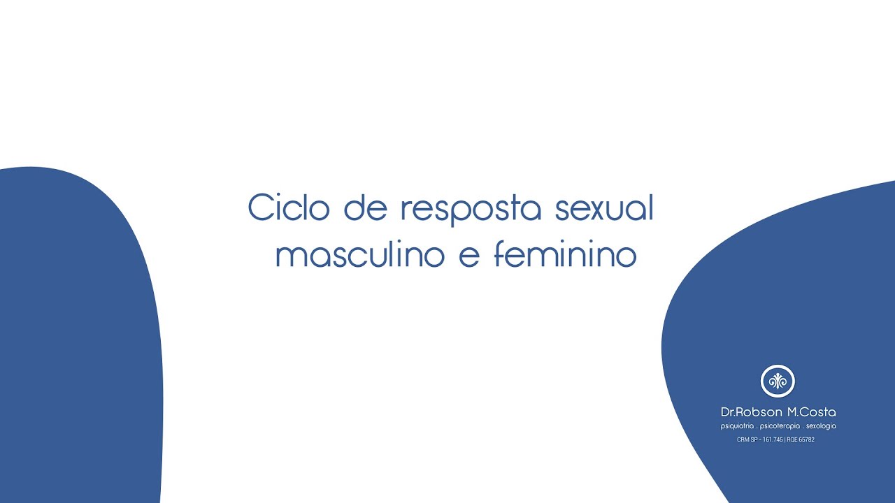 Ciclo De Resposta Sexual Masculino E Feminino Youtube