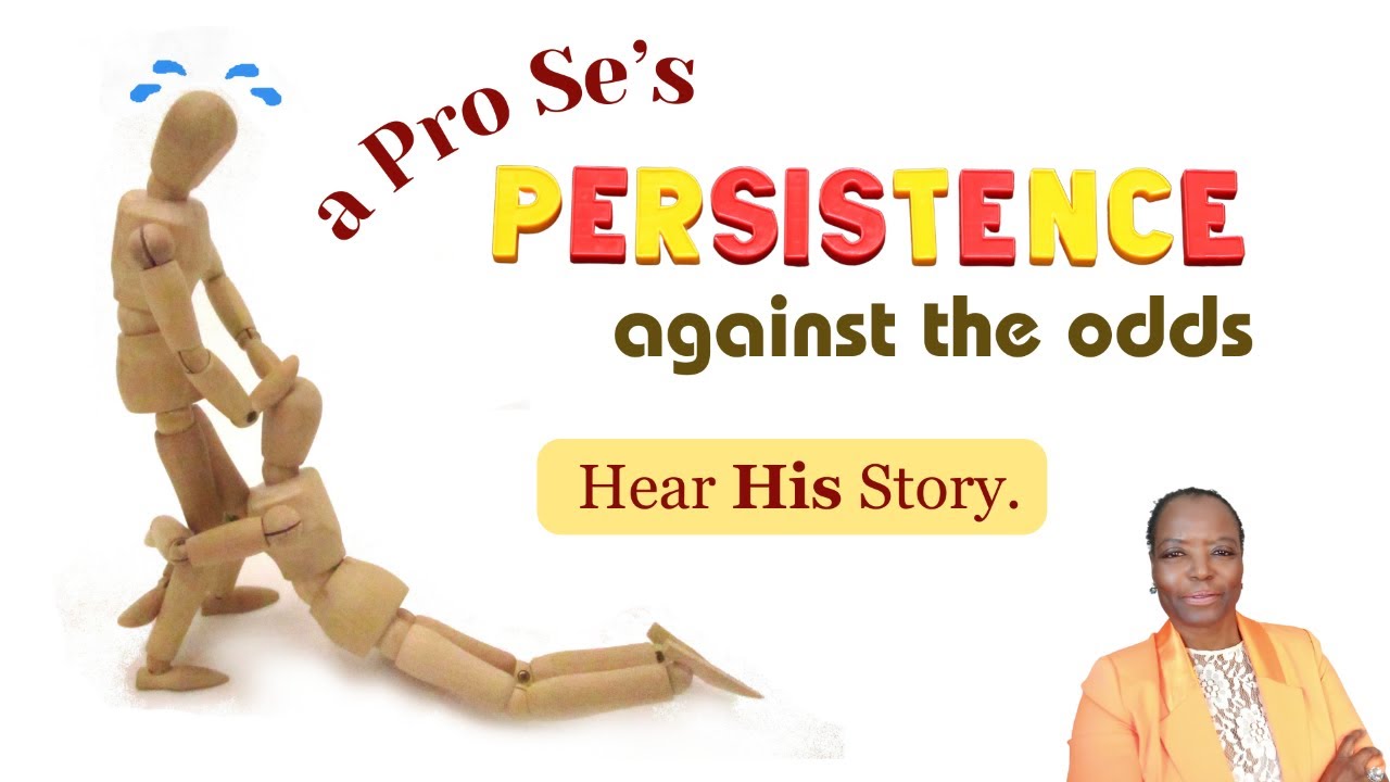 A Pro Se's Inspirational Story Against The Odds. Let This Encourage You ...