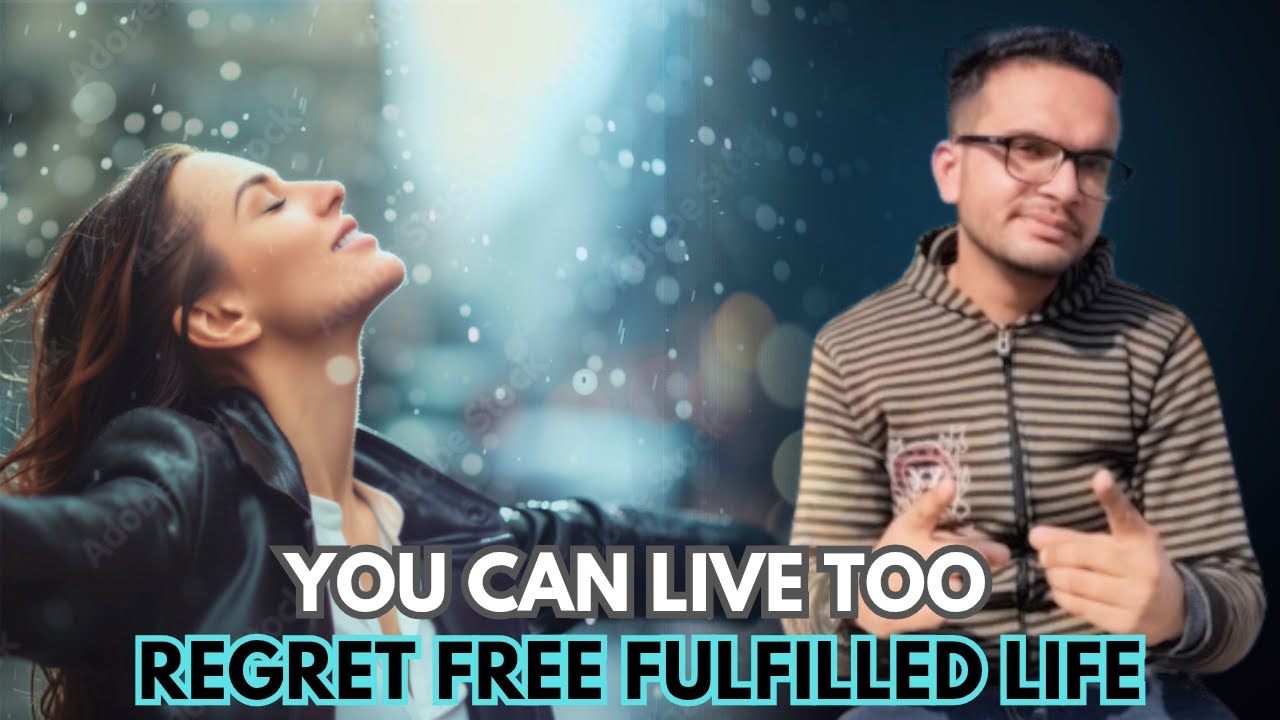 | YOU CAN LIVE TOO REGRET FREE FULFILLED LIFE | - YouTube