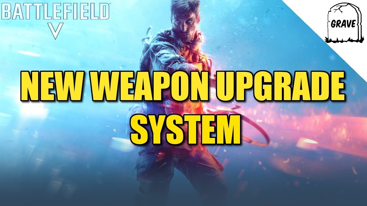 (PS4) New Weapon Upgrade System In Battlefield 5! - YouTube