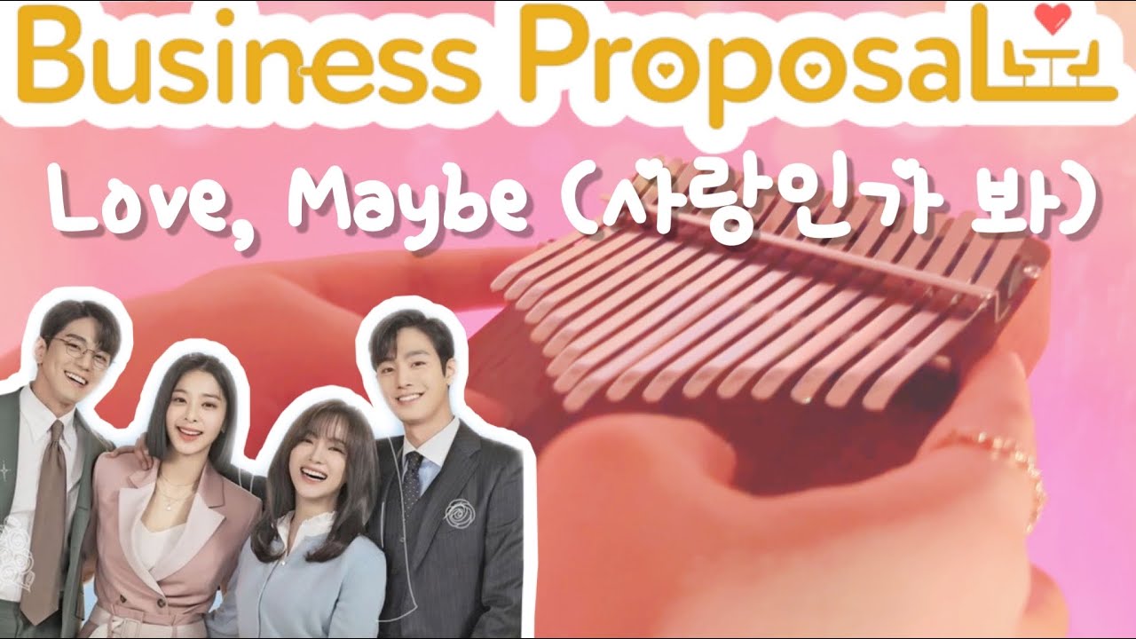 Love, Maybe (사랑인가 봐) - MeloMance/Secret Number - A Business Proposal ...