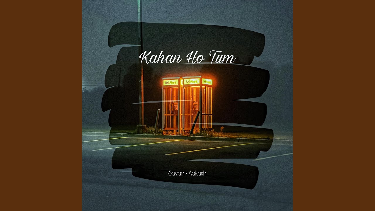 Kahan Ho Tum - YouTube