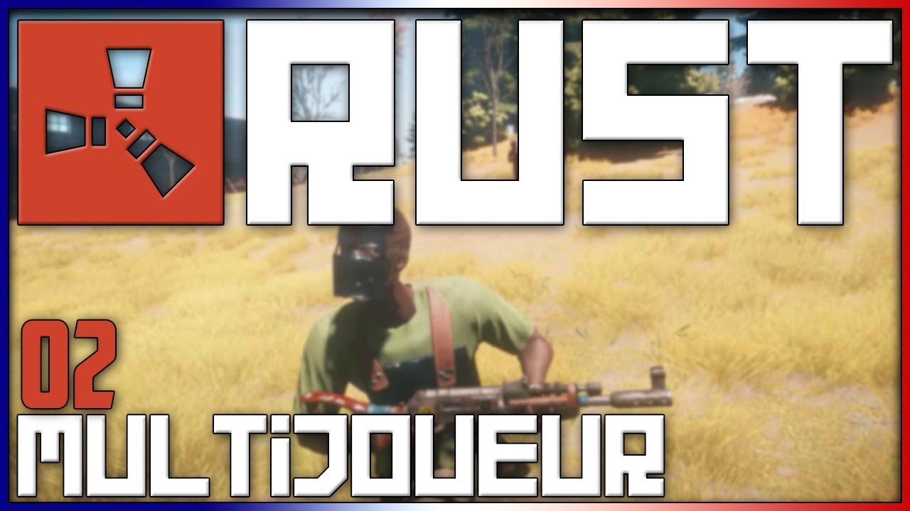 Rust | Let's Play Multijoueur - EP 02 : Début de maison ! - YouTube