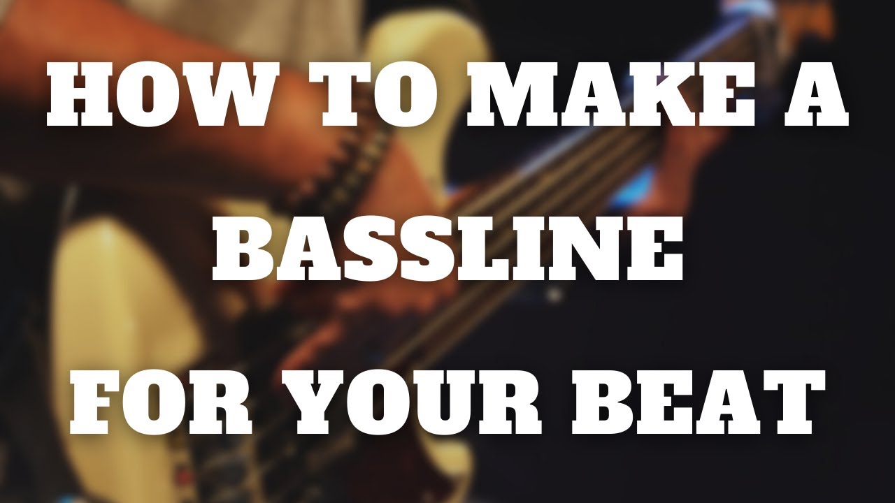 How To Make A Bassline For Your Beat Youtube