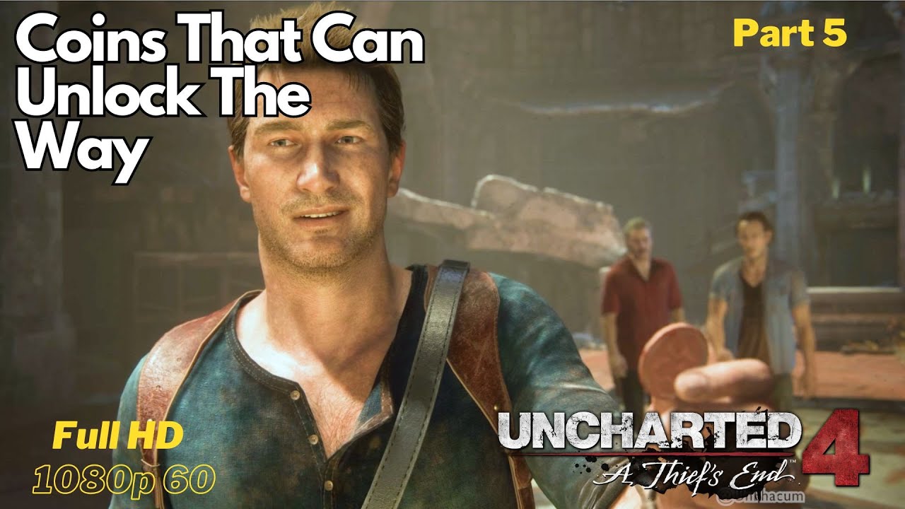 Coins That Can Unlock The Way - Uncharted 4 A Thief's End Full YHD # ...