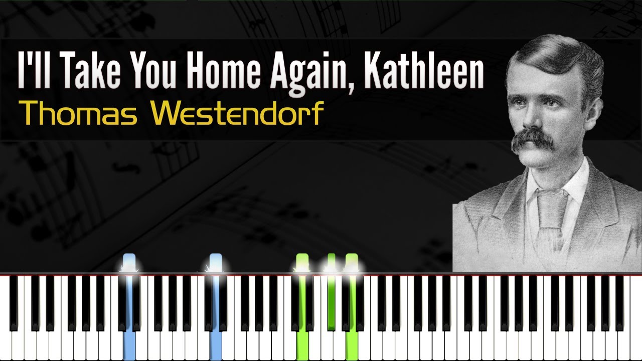 I'll Take You Home Again, Kathleen - Thomas Westendorf | Piano Tutorial ...