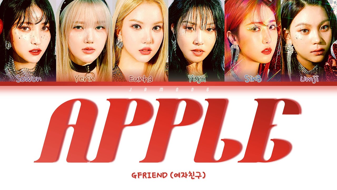 GFRIEND (여자친구) - Apple [Color Coded Lyrics/Han/Rom/Eng/가사] - YouTube
