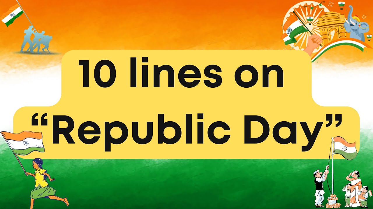 10 Lines Essay On Republic Day | Essay On Republic Day In English ...