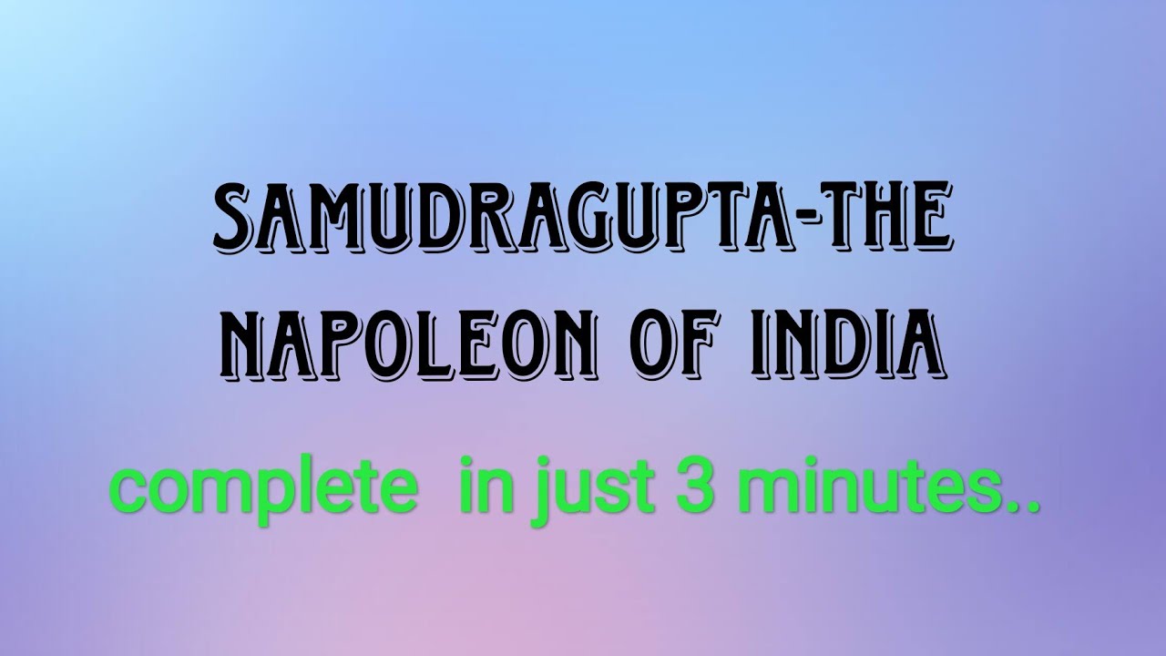 Samudragupta-The Napoleon of India - YouTube
