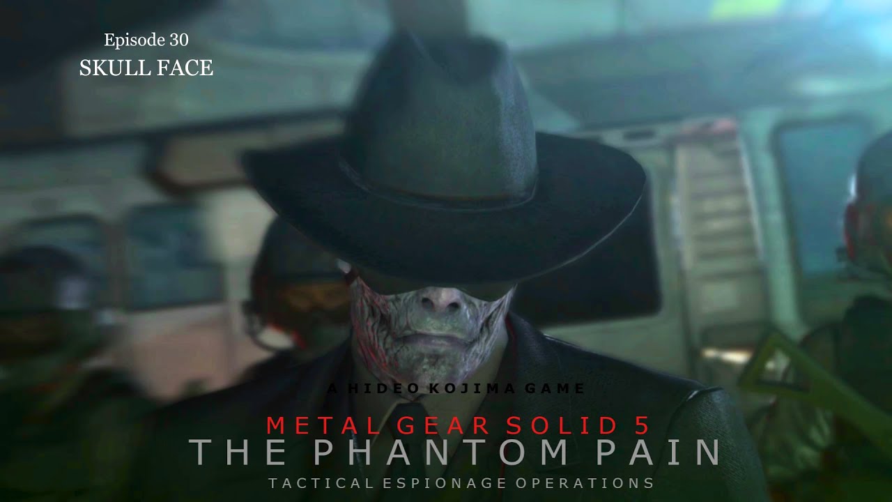 Metal Gear Solid 5: The Phantom Pain - Ep30 Skull Face #mgsv # ...