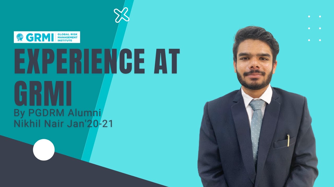 Experience at GRMI | PGDRM student | Global Risk Management Institute ...