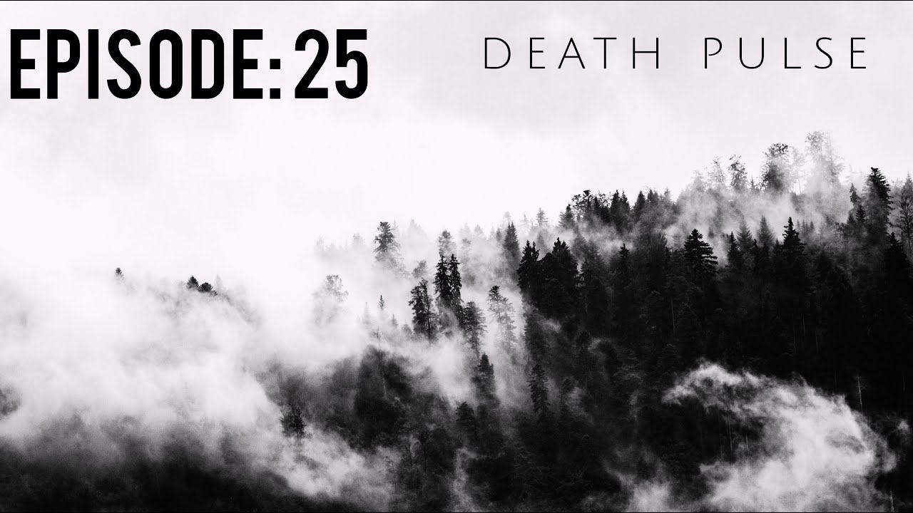 DEATH PULSE - Episode 25 - YouTube