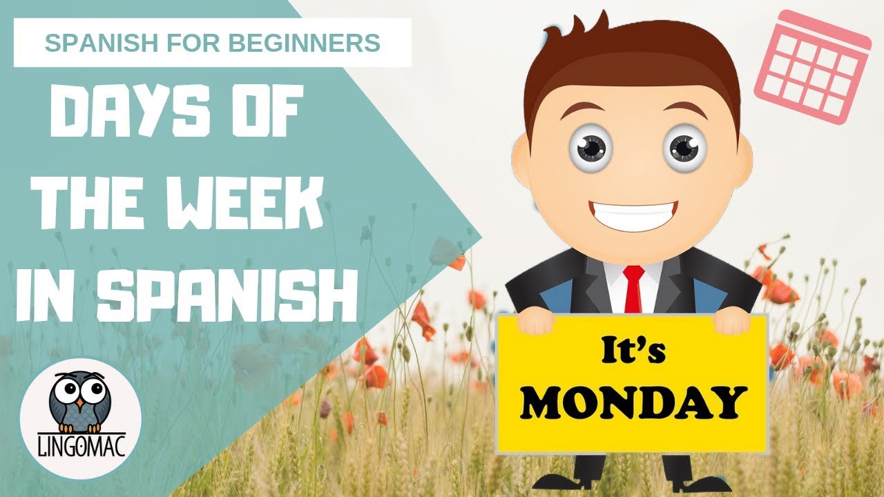 Days of The Week in Spanish - Spanish for Beginners (Los días de la ...