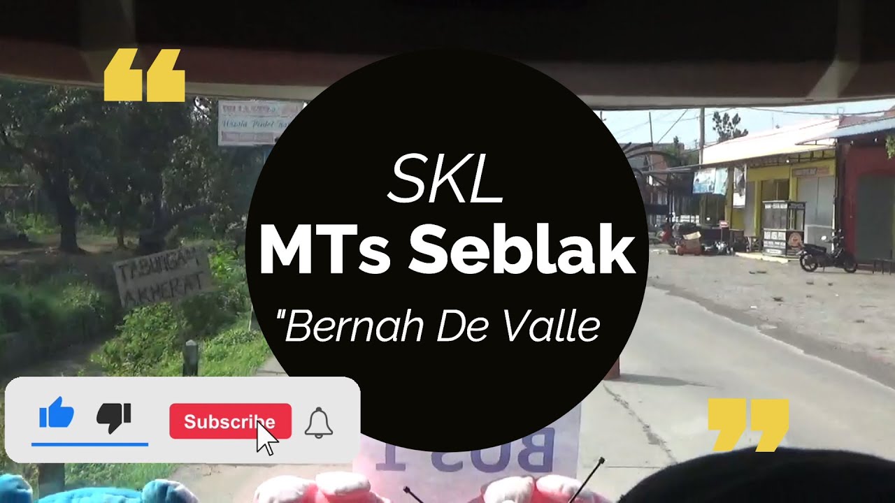 SKL MTs Seblak 2022 Bernah De Vallei - YouTube