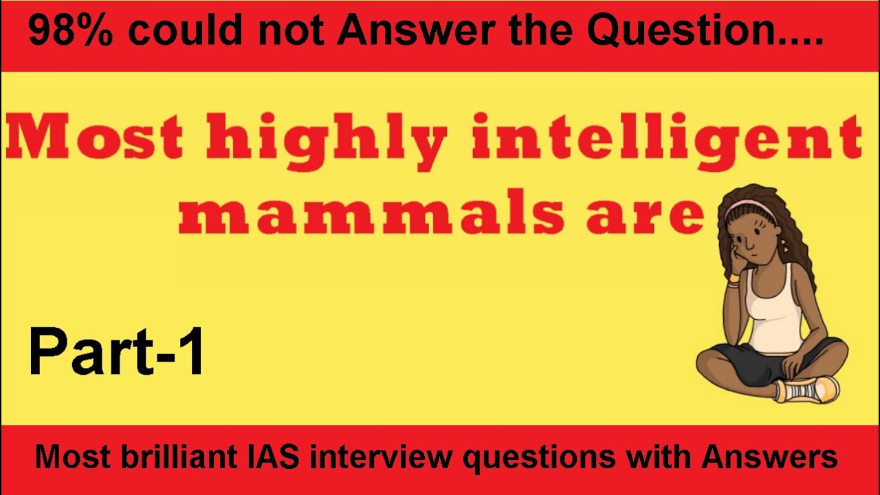 Part 1 Most Brilliant IAS Interview Questions With Answers Compilation part-1-most-brilliant-ias-interview-questions-with-answers-compilation