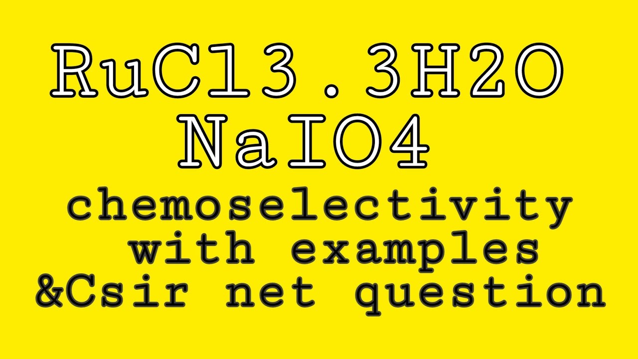 All concept about Rucl3.3H2O ,NaIO4 ,with csir net | IIT JAM gate DU ...