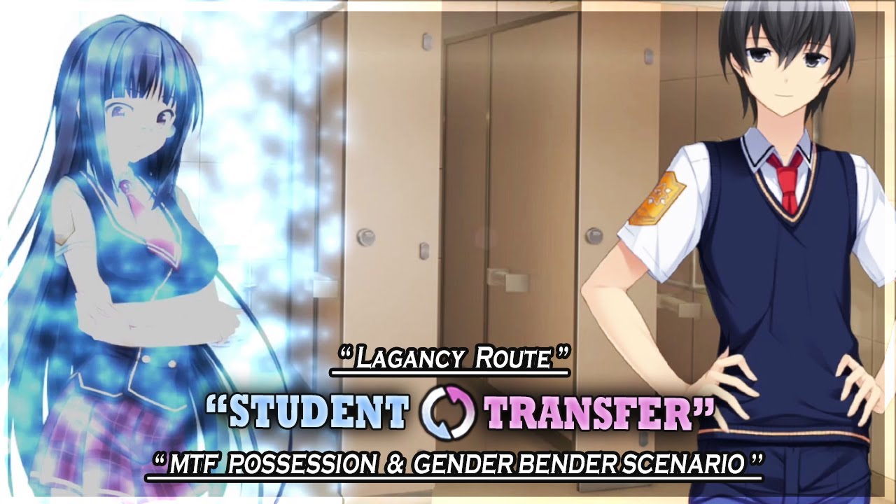 Student Transfer | Lagancy Route Scenario | MTF Possession And Body ...
