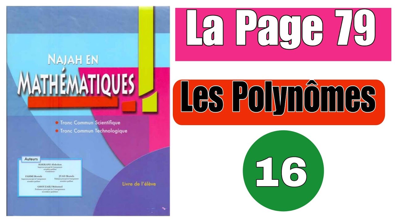 Les Polynômes najah en mathématiques TCSF la page 79 EXERCICE 16 Tronc ...