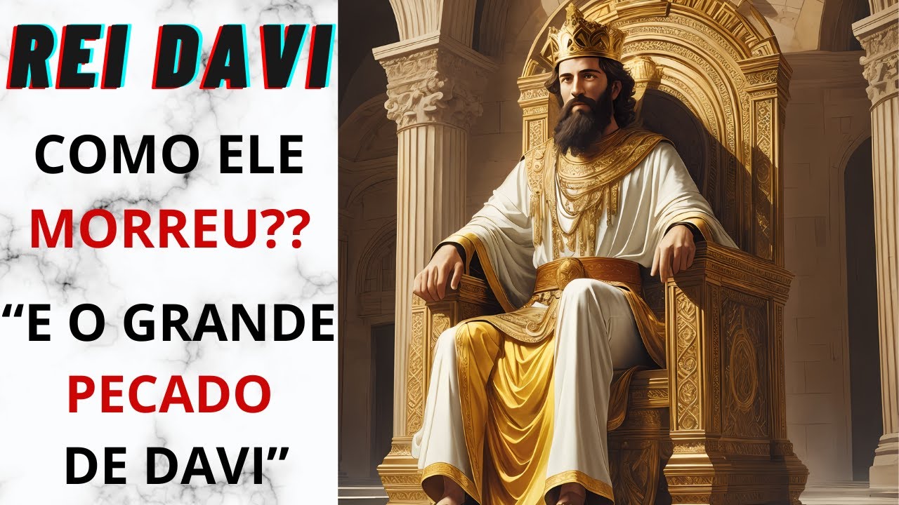Quem foi o rei Davi? Como ele Morreu? E O GRANDE PECADO DE DAVI - YouTube