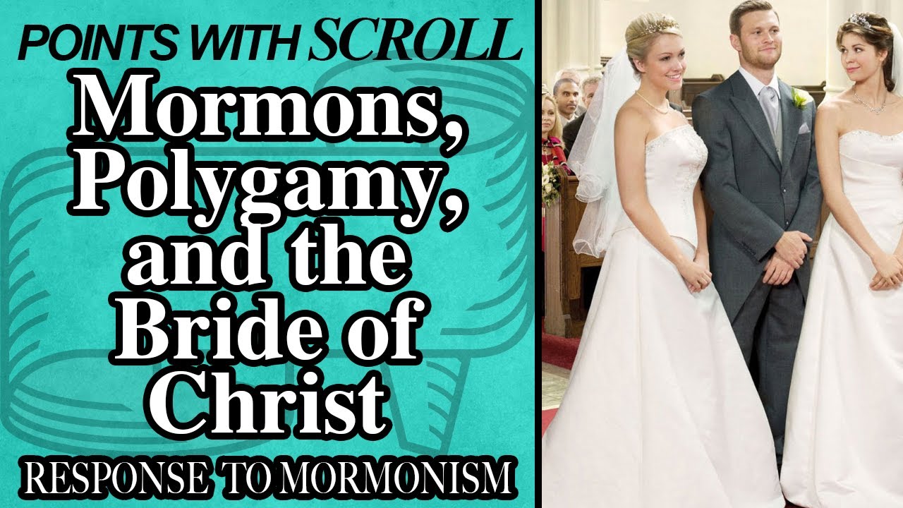 SCROLL - Mormons, Polygamy, and The Bride of Christ - YouTube