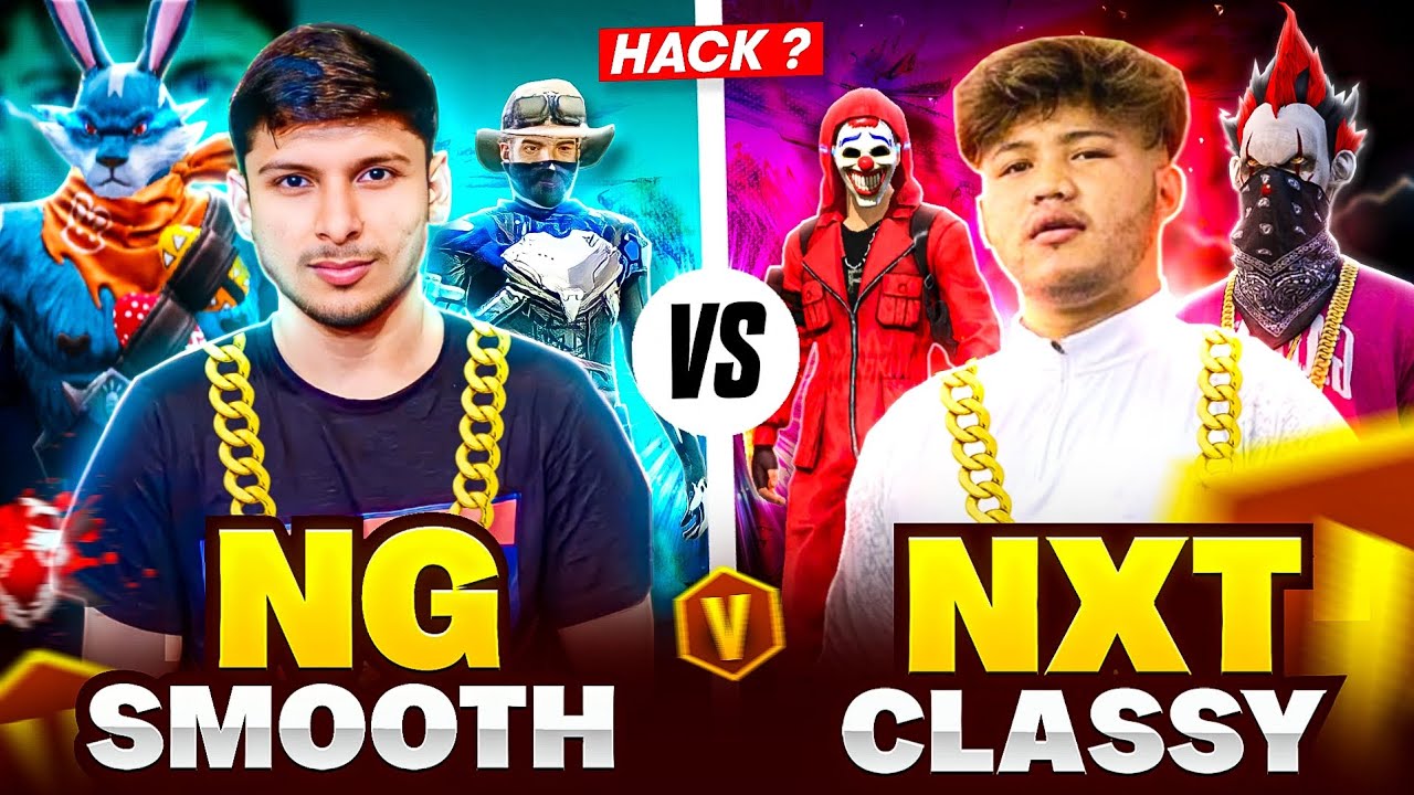Smooth 444 Vs Classy Squad 🥵|| Ng Vs Nxt || 😱 Garena - Free Fire 🔥 ...