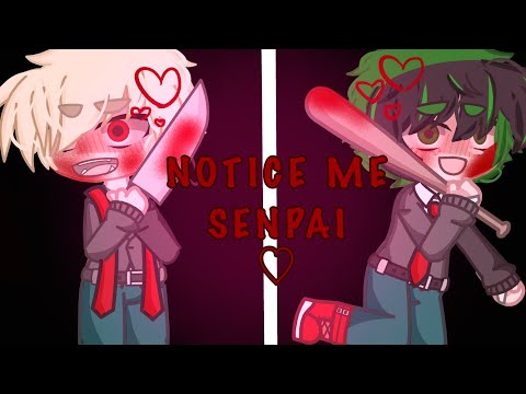 • Notice Me Senpai • GCMV/GCMM • BakuDeku • BakuDeku Children • Read Desc • Yandere BakuDeku •