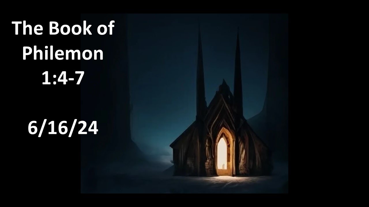 6 16 24 Sunday School- The Book of Philemon 1:4-7 - YouTube