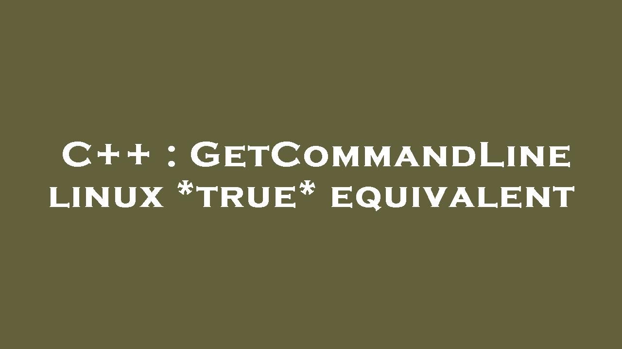 C++ : GetCommandLine linux *true* equivalent - YouTube