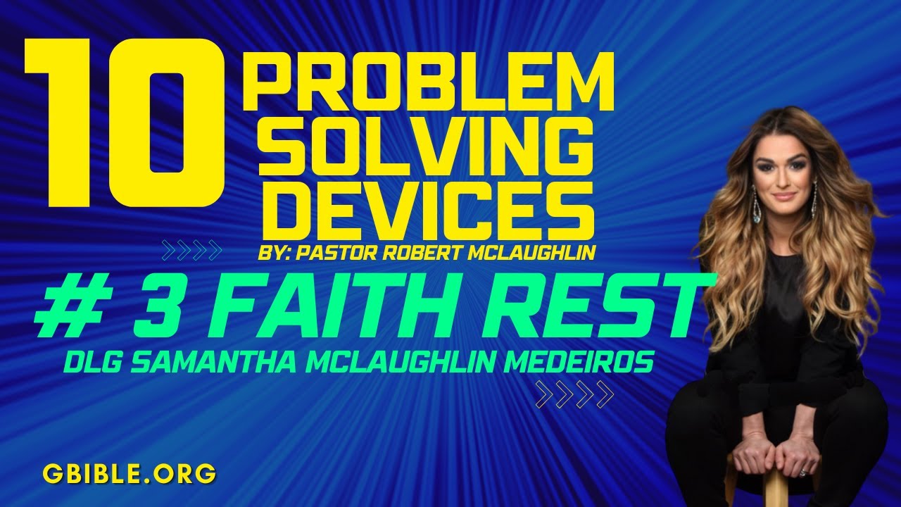 4) 10 PROBLEM SOLVING DEVICES #3 FAITH REST - YouTube