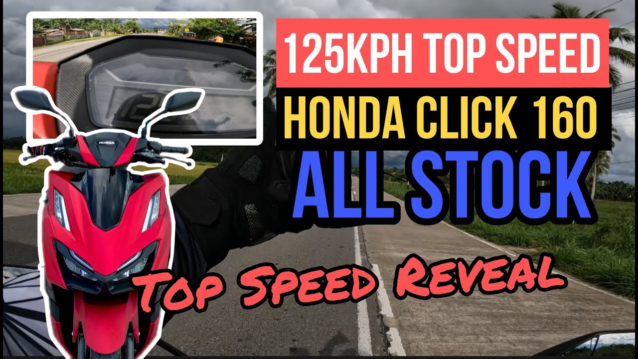 HONDA CLICK 160 TOP SPEED REVEAL | 125kph Top Speed | FULL VIDEO ...