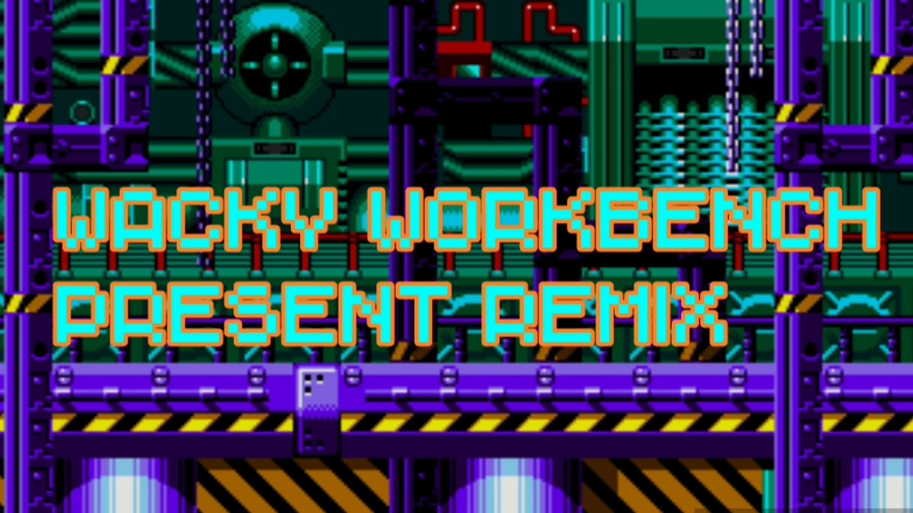 Wacky workbench (present) 345.a REMIX - YouTube