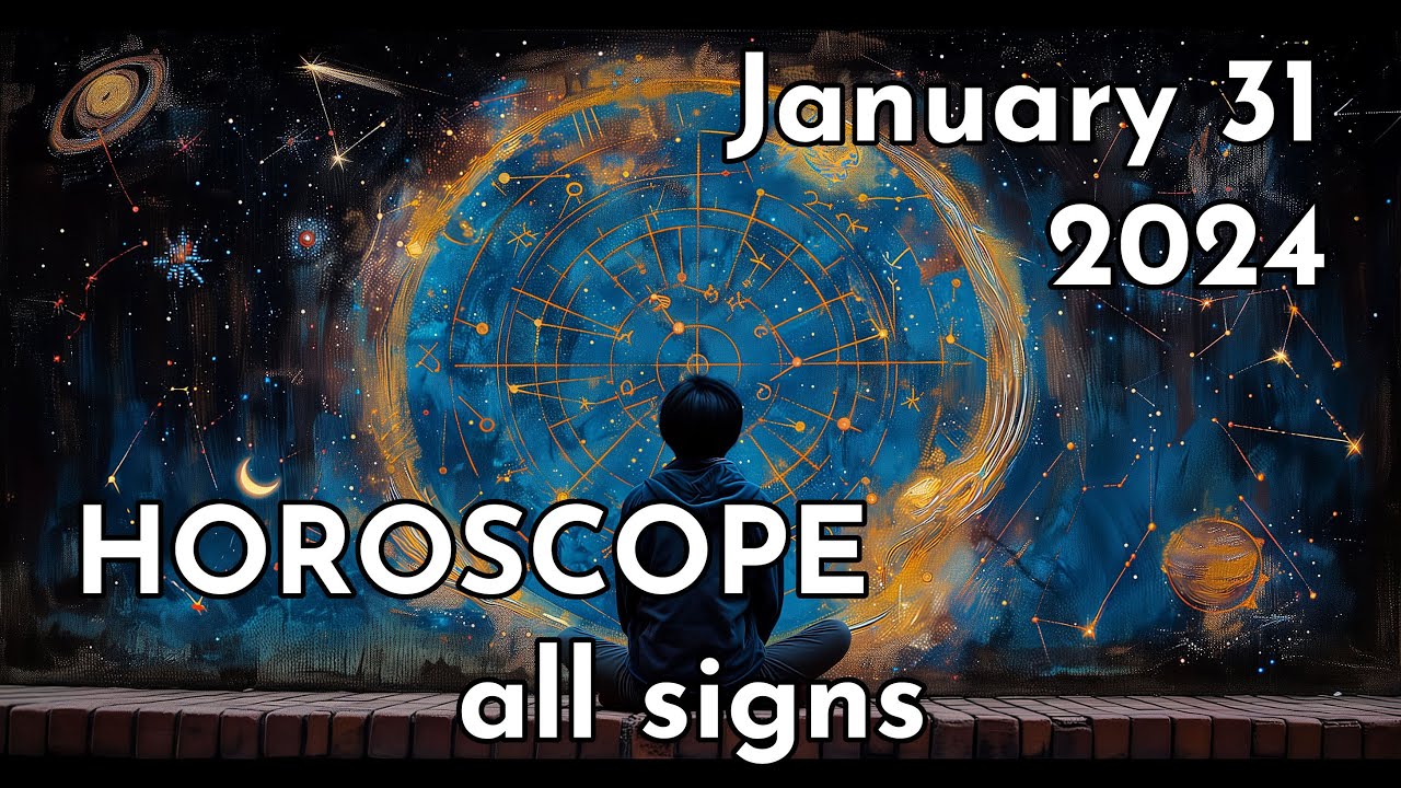 Horoscope for January 31, 2024 | All Signs - YouTube