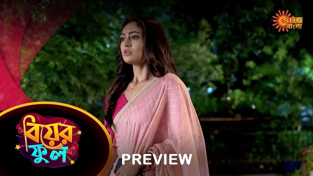 Biyer Phool - Preview | 21 July 2023 | Full Ep FREE on SUN NXT | Sun ...