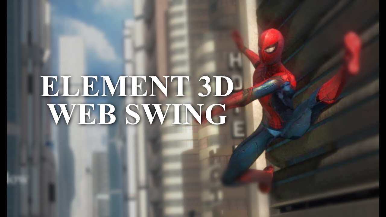Spider-Man Swinging | After Effects and Element 3D - YouTube